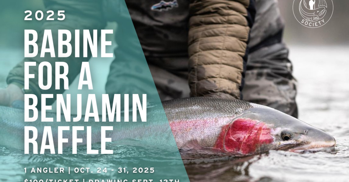 2025 Babine for a Benjamin Raffle | Native Fish Society
