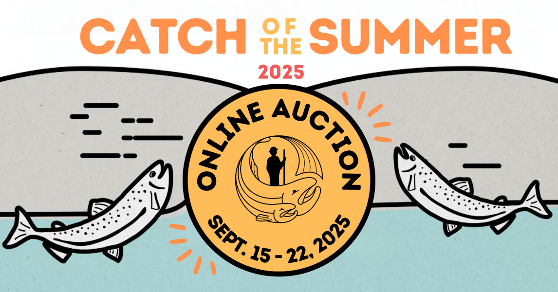 Catch of the Summer - Online Auction | Native Fish Society